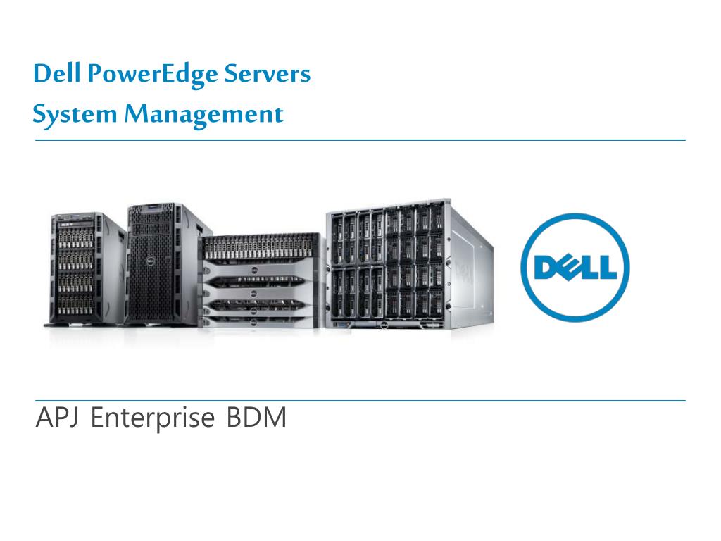 PPT - Dell PowerEdge Servers System Management PowerPoint Presentation ...
