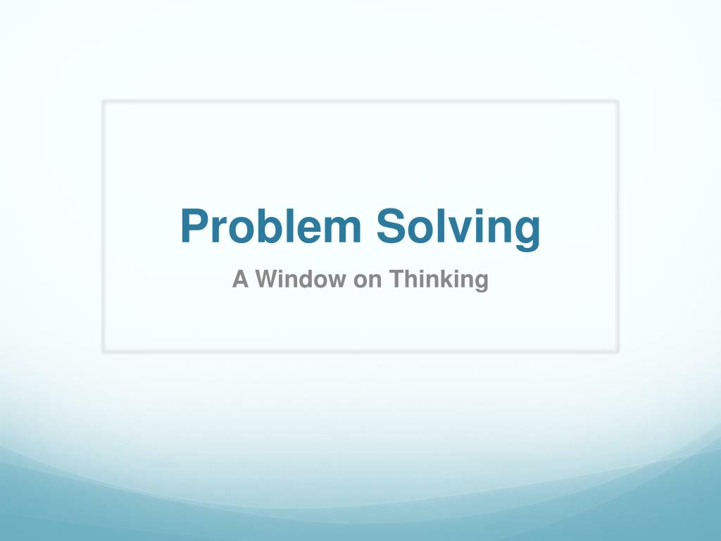 PPT - Problem Solving PowerPoint Presentation, free download - ID:2817402