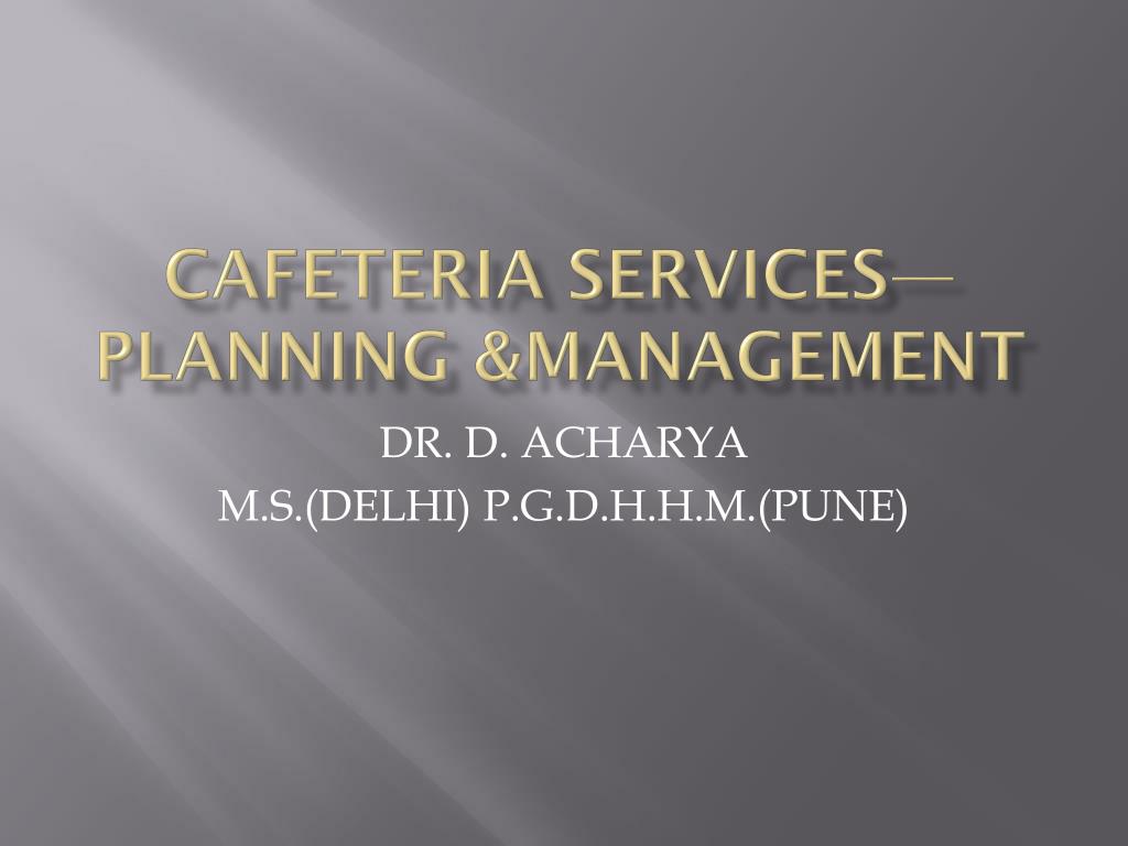 PPT - CAFETERIA SERVICES—PLANNING &MANAGEMENT PowerPoint Presentation ...