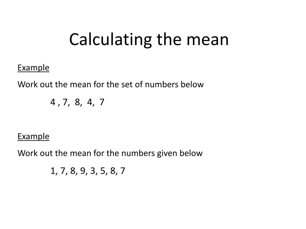 PPT - Calculating the mean PowerPoint Presentation, free download - ID ...