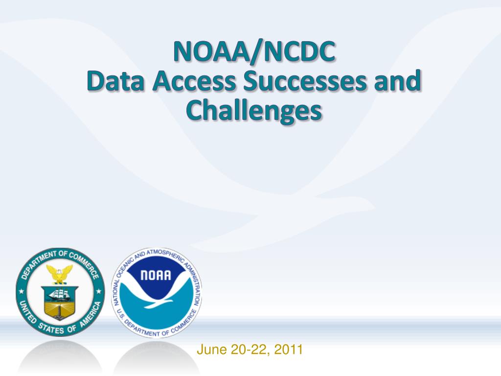 PPT - Enhancing NOAA Data Access: Successes and Challenges PowerPoint ...