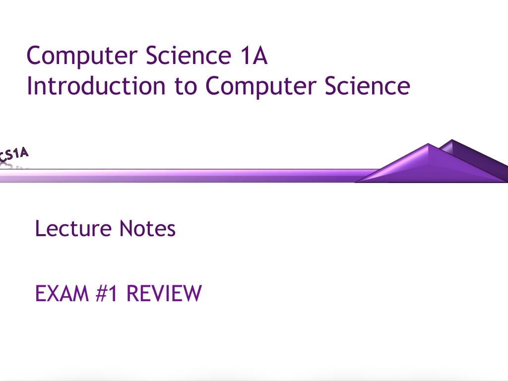 PPT - Computer Science 1A Introduction to Computer Science PowerPoint ...