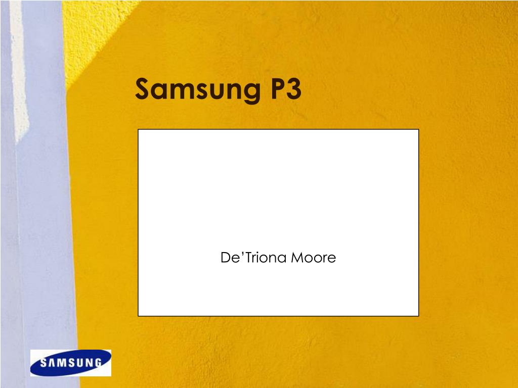 PPT - Samsung P3 PowerPoint Presentation, free download - ID:2820232