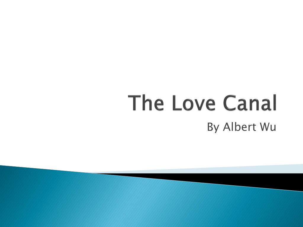 PPT - The Love Canal PowerPoint Presentation, free download - ID:2820414