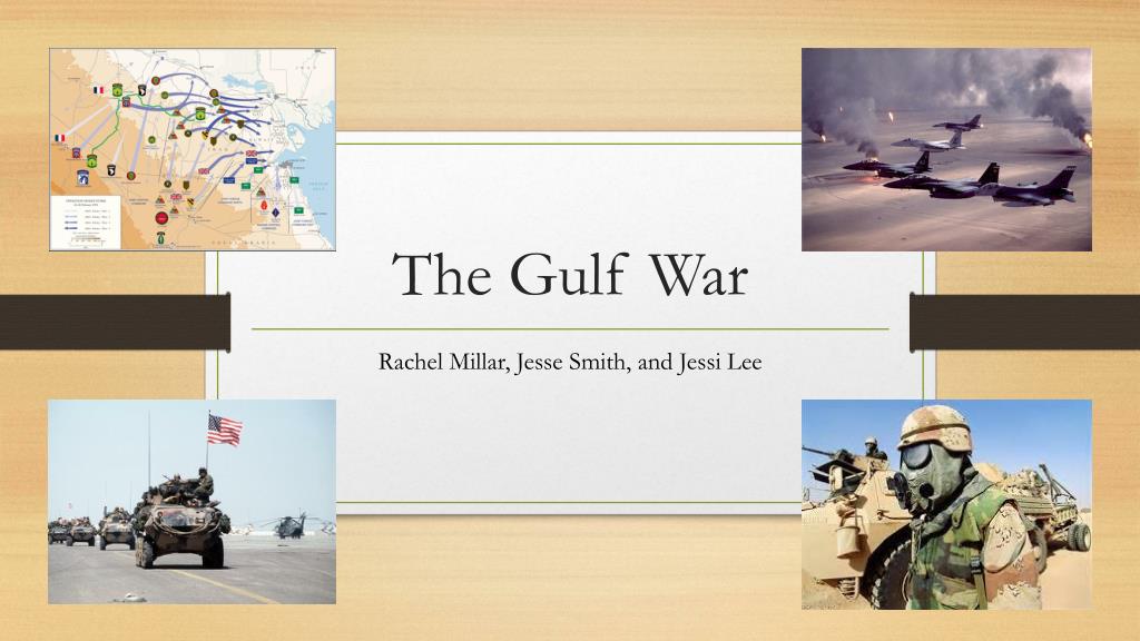 PPT - The Gulf War PowerPoint Presentation, free download - ID:2820706