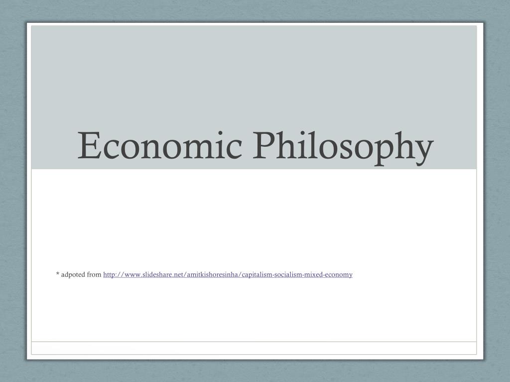 PPT - Economic Philosophy PowerPoint Presentation, free download - ID ...