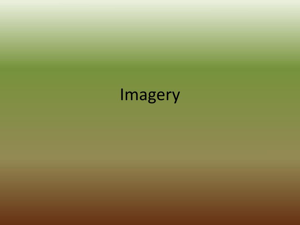 PPT - Imagery PowerPoint Presentation, free download - ID:2821667