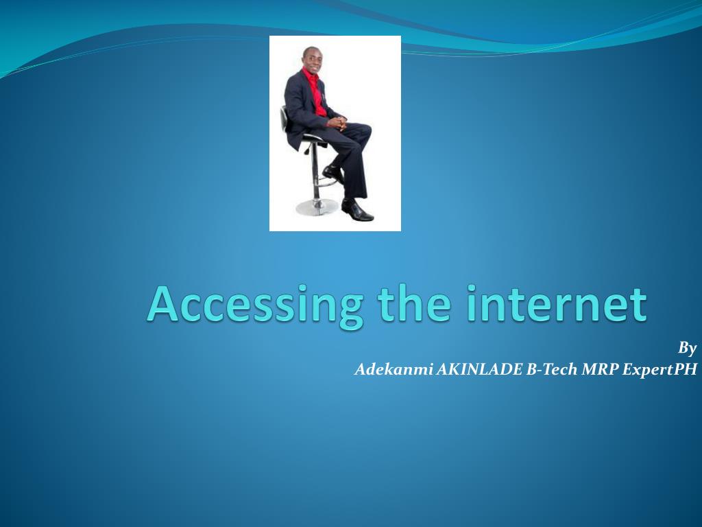PPT - Accessing the internet PowerPoint Presentation, free download ...