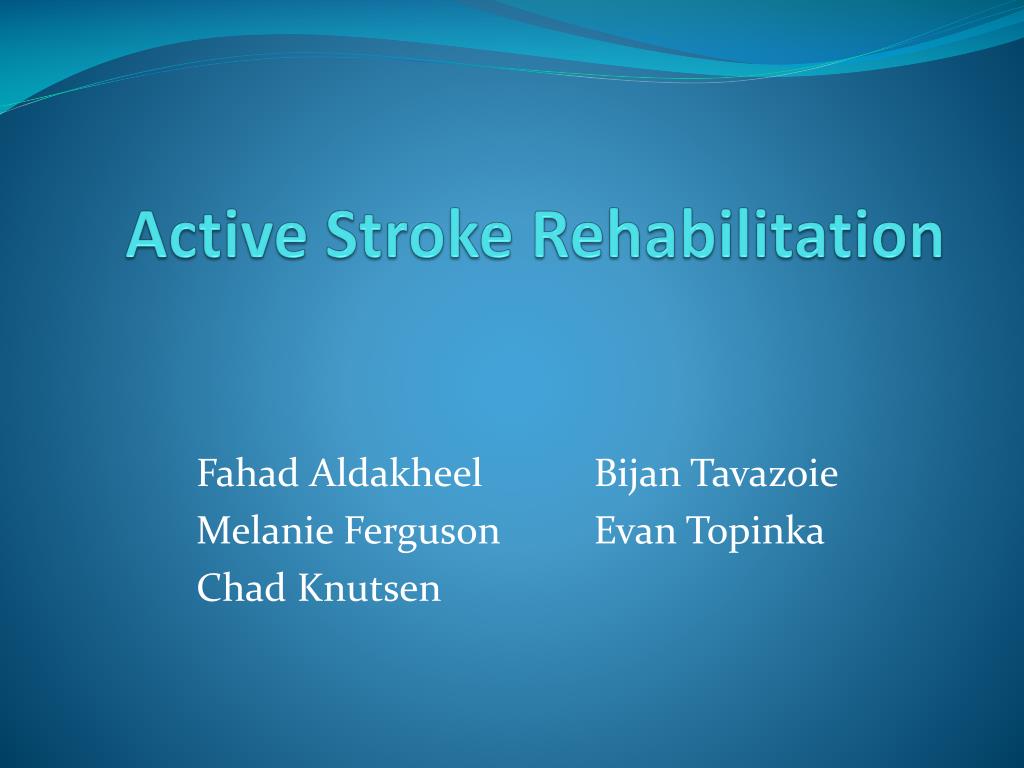 PPT - Active Stroke Rehabilitation PowerPoint Presentation, free ...