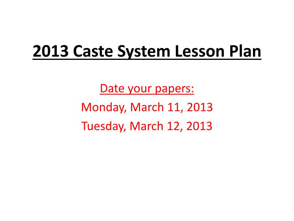 PPT - 2013 Caste System Lesson Plan PowerPoint Presentation, free ...
