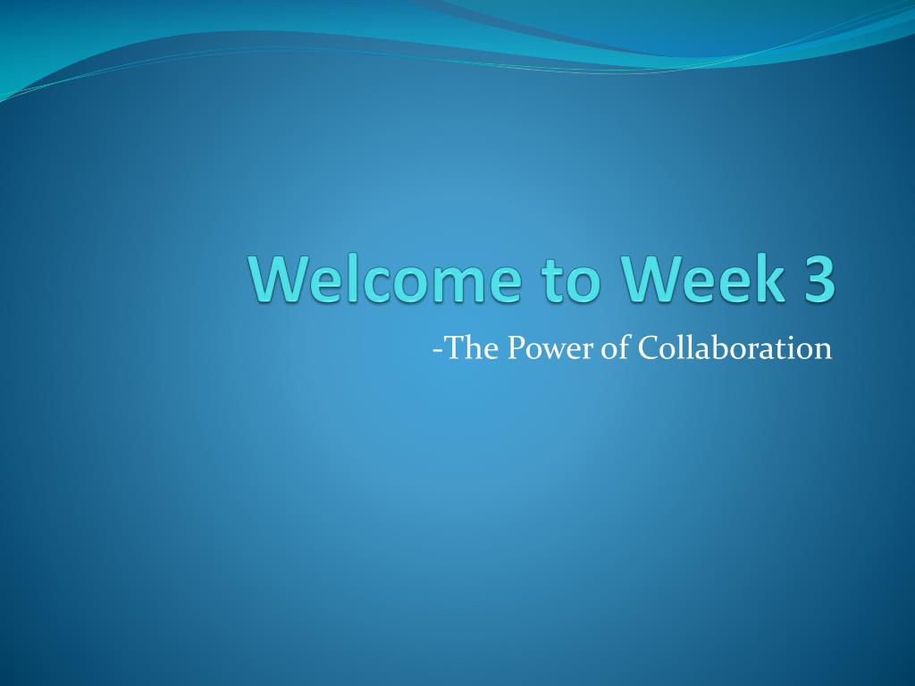 PPT - Welcome to Week 3 PowerPoint Presentation, free download - ID:2823236