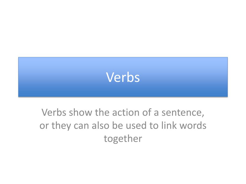 PPT - Verbs PowerPoint Presentation, free download - ID:2823890