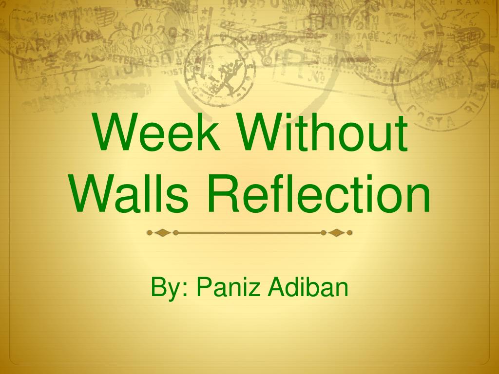 PPT - Week Without Walls Reflection PowerPoint Presentation, free ...