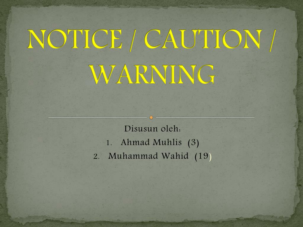 PPT - NOTICE / CAUTION / WARNING PowerPoint Presentation, free download - ID:2824244