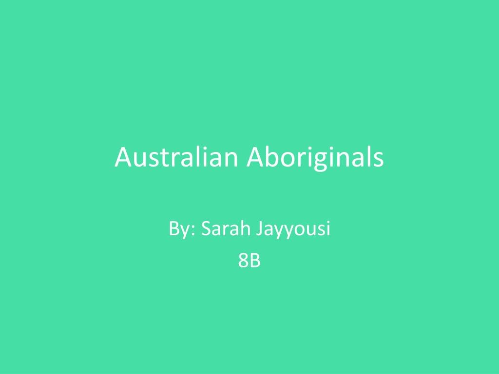 PPT - Australian Aboriginals PowerPoint Presentation, free download ...
