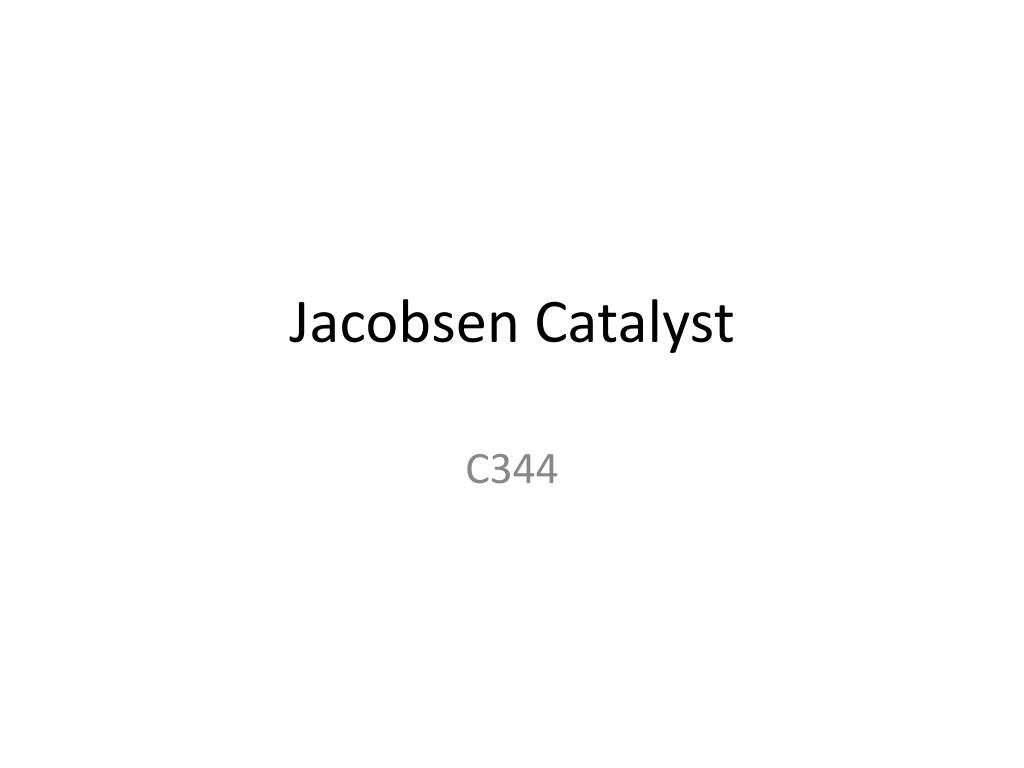 PPT - Jacobsen Catalyst PowerPoint Presentation, free download - ID:2824504