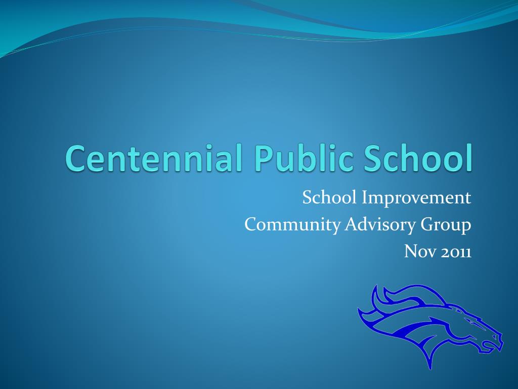 PPT - Centennial Public School PowerPoint Presentation, free download ...