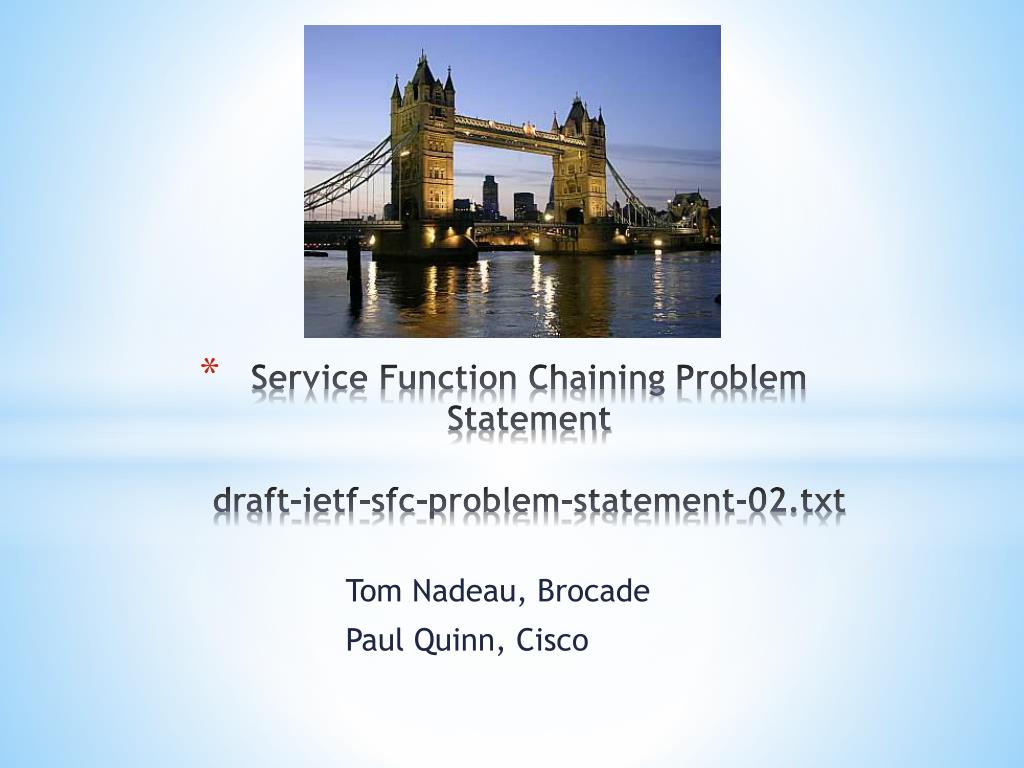 PPT - Service Function Chaining Problem Statement draft -ietf-sfc-problem-statement-02.txt ...