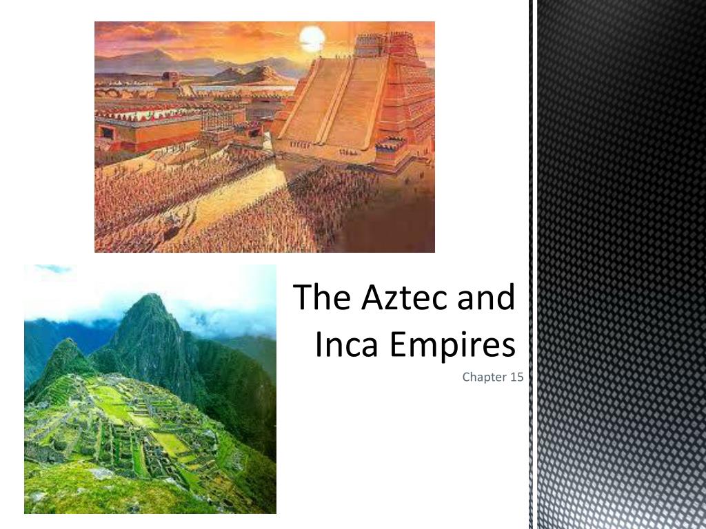 PPT - The Aztec and Inca Empires PowerPoint Presentation, free download ...