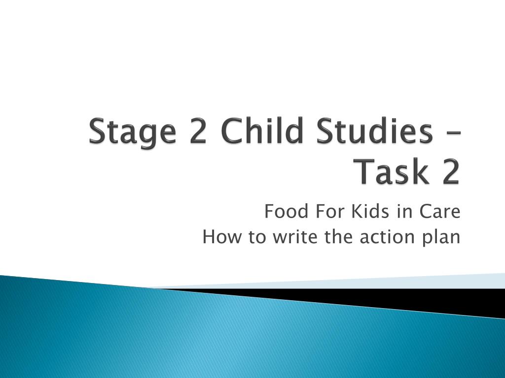 PPT - Stage 2 Child Studies – Task 2 PowerPoint Presentation, free ...