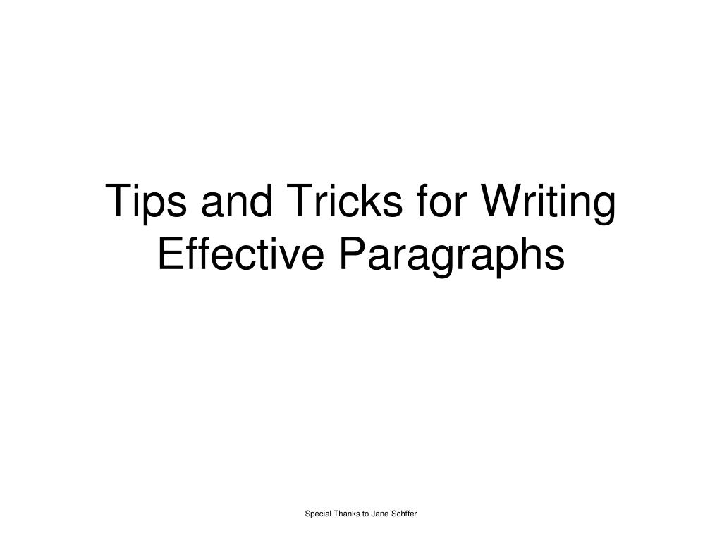 PPT - Tips and Tricks for Writing Effective Paragraphs PowerPoint ...