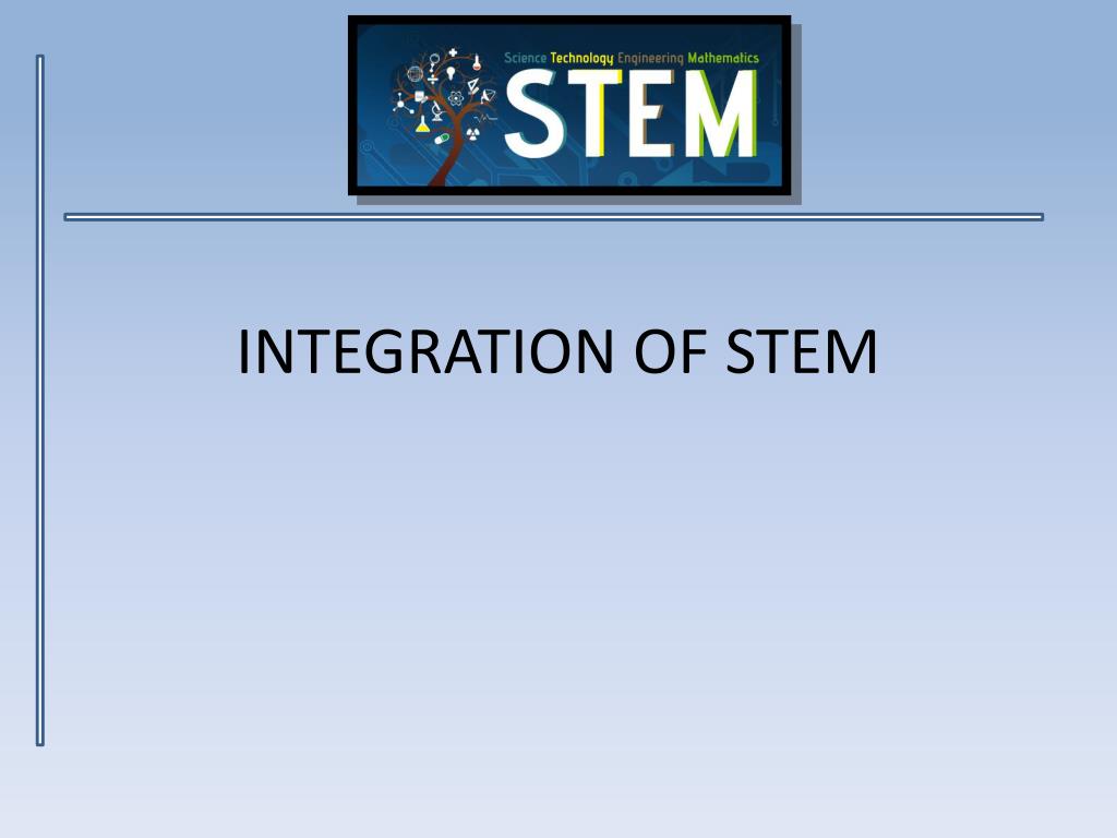 PPT - INTEGRATION OF STEM PowerPoint Presentation, free download - ID ...
