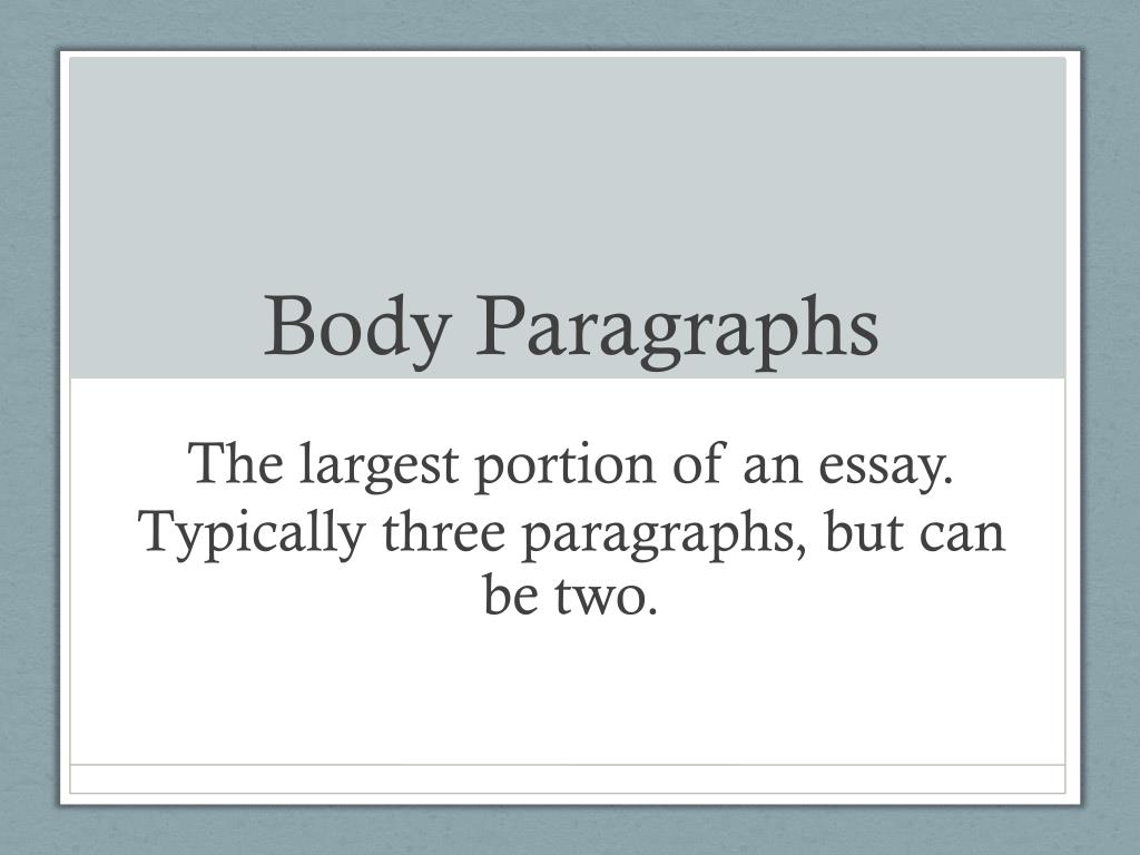 PPT - Body Paragraphs PowerPoint Presentation, free download - ID:2828235