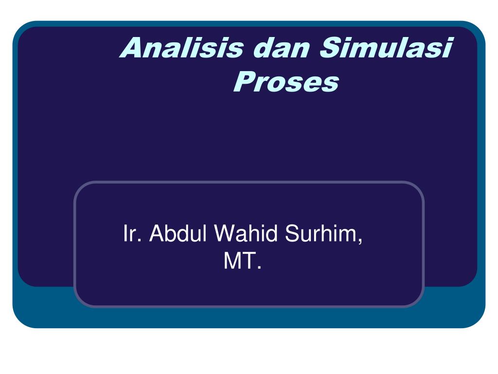 PPT - Analisis dan Simulasi Proses PowerPoint Presentation, free ...