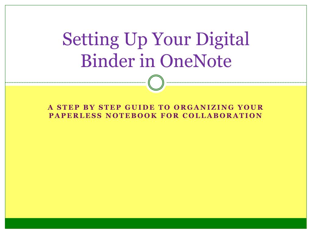 PPT - Setting Up Your Digital Binder in OneNote PowerPoint Presentation ...