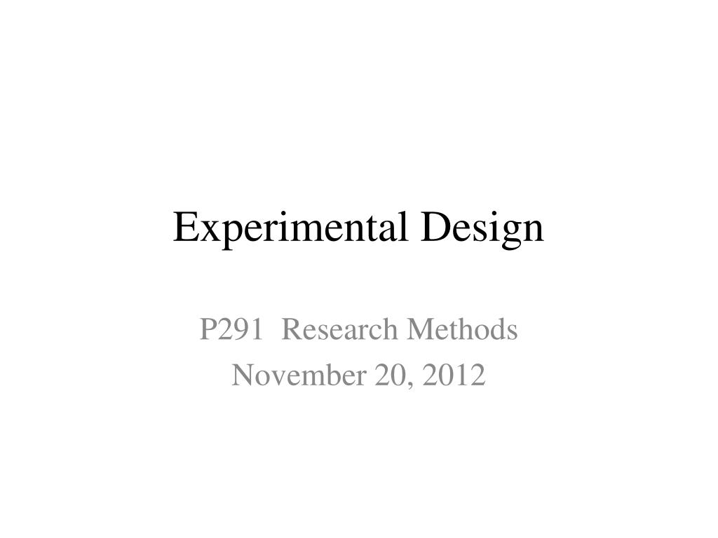 PPT - Experimental Design PowerPoint Presentation, free download - ID ...