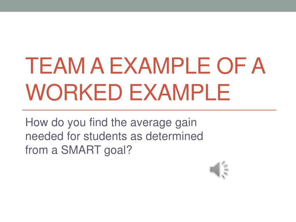 PPT - Team A Example of a Worked Example PowerPoint Presentation, free ...