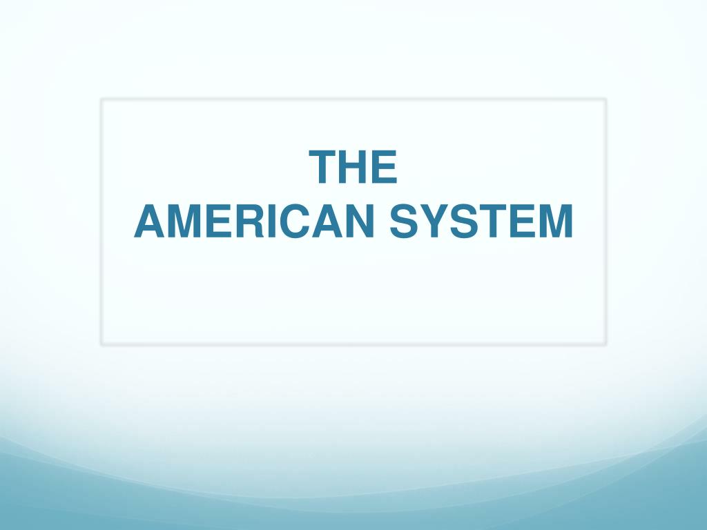 PPT - Uniting America: The American System for National Progress ...