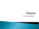 PPT - Cliques PowerPoint Presentation, free download - ID:6611061