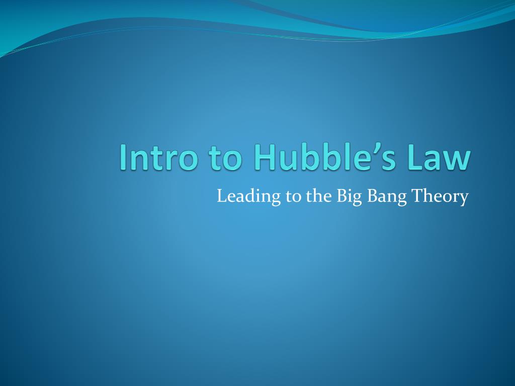 PPT - Intro to Hubble’s Law PowerPoint Presentation, free download - ID ...
