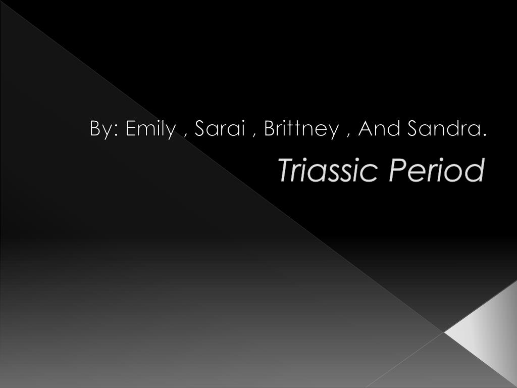 PPT - Triassic Period PowerPoint Presentation, free download - ID:2832279