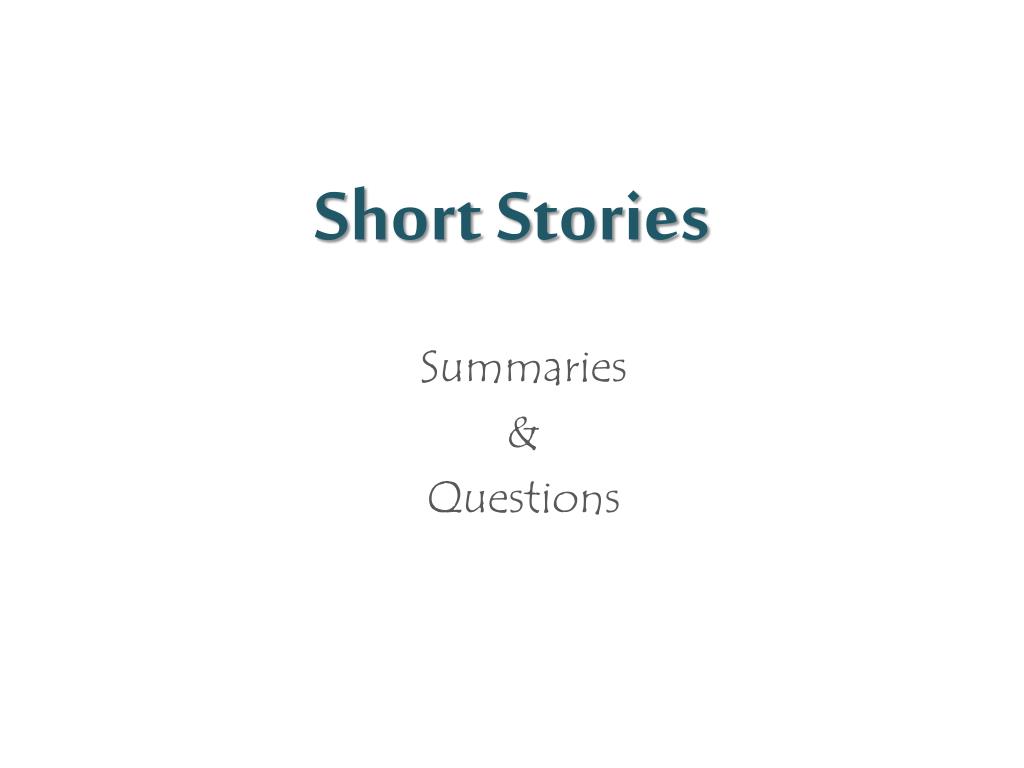 PPT - Short Stories PowerPoint Presentation, free download - ID:2832434