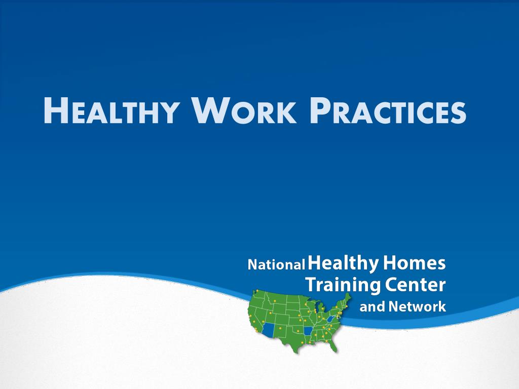 PPT - Healthy Work Practices PowerPoint Presentation, free download ...