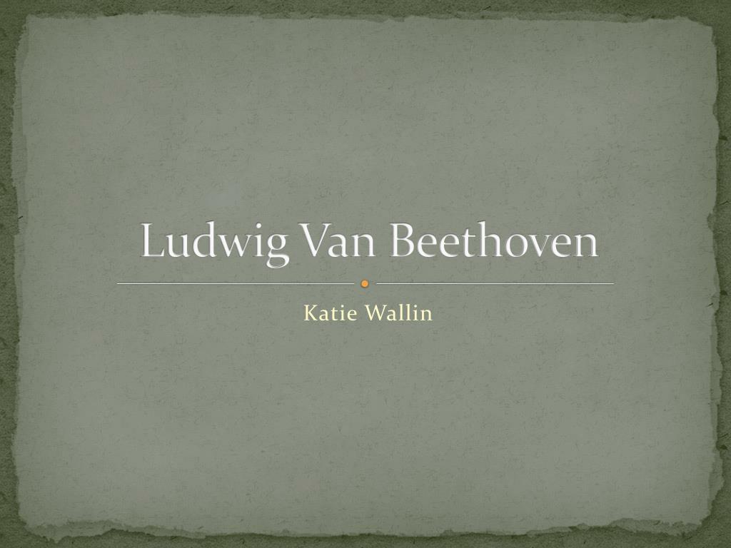 PPT - Ludwig Van Beethoven PowerPoint Presentation, free download - ID ...