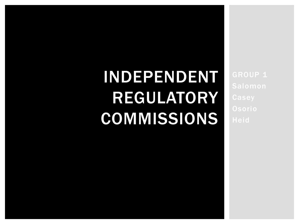 PPT - Independent Regulatory Commissions PowerPoint Presentation, free ...