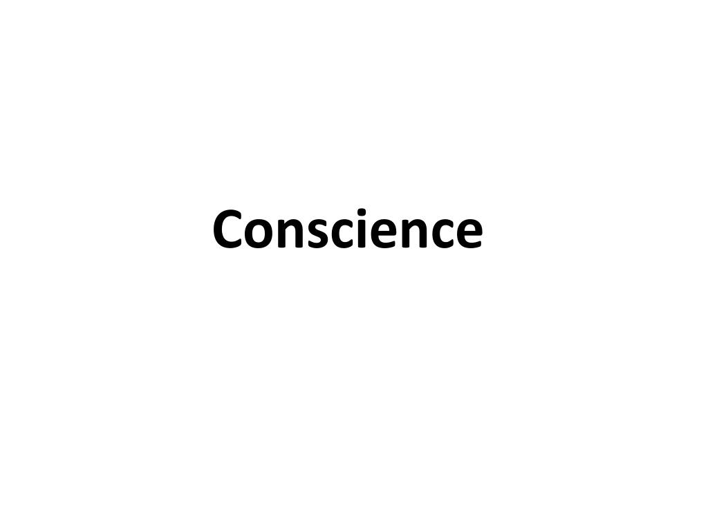 PPT - Conscience PowerPoint Presentation, free download - ID:2834187