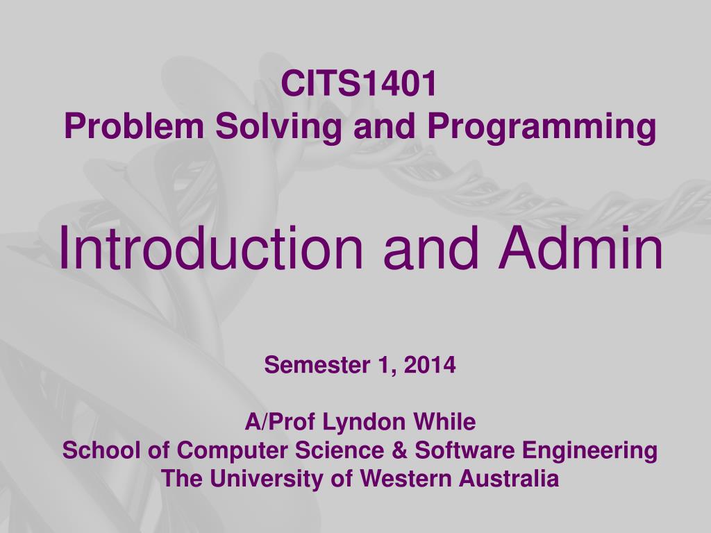 PPT - CITS1401 Problem Solving and Programming PowerPoint Presentation ...