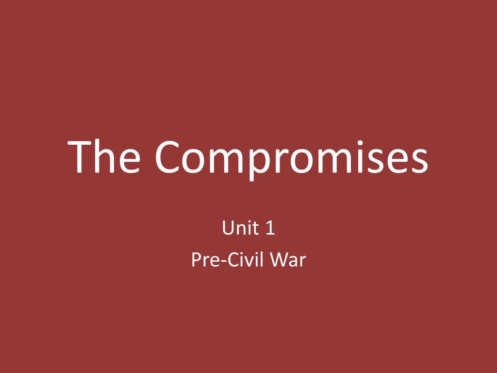 PPT - The Compromises PowerPoint Presentation, free download - ID:2834896