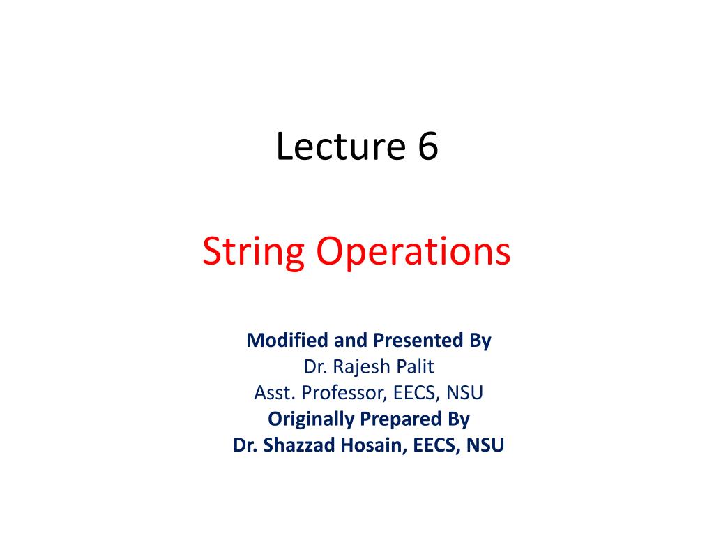 PPT - Lecture 6 String Operations PowerPoint Presentation, free ...