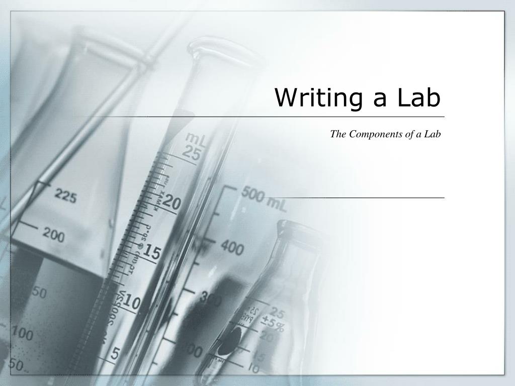 PPT - Writing a Lab PowerPoint Presentation, free download - ID:2836036