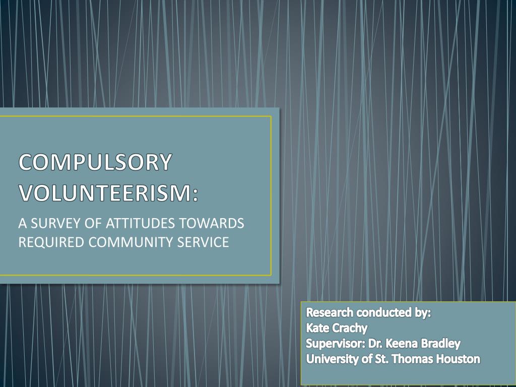 PPT - COMPULSORY VOLUNTEERISM: PowerPoint Presentation, free download ...