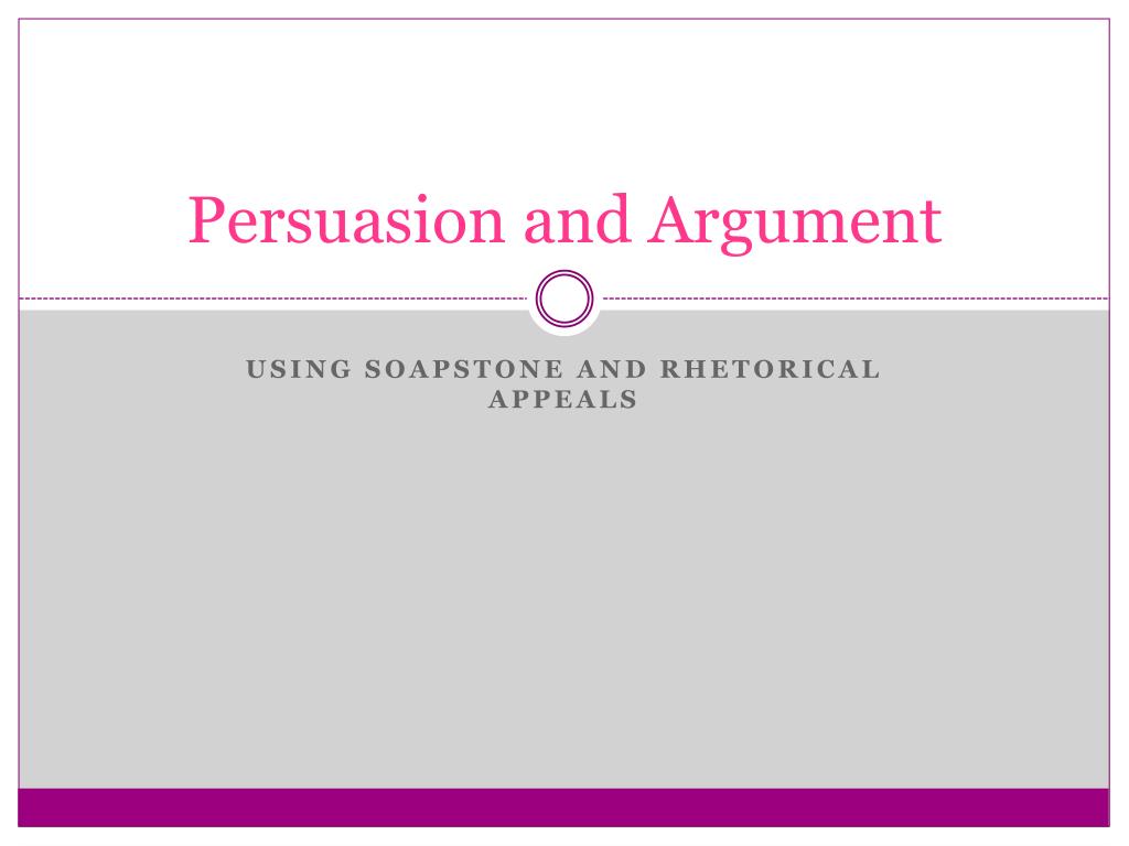 PPT - Persuasion and Argument PowerPoint Presentation, free download ...