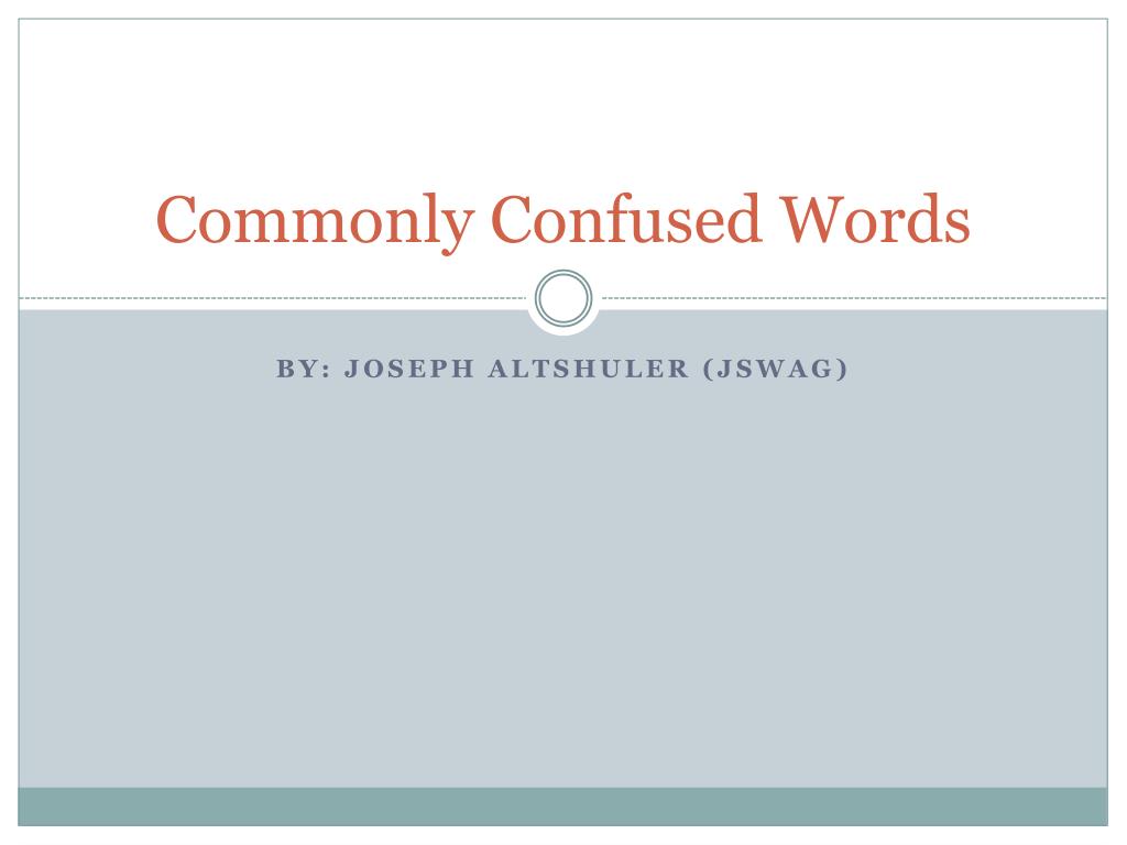PPT - Commonly Confused Words PowerPoint Presentation, free download ...