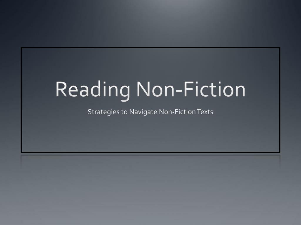 PPT - Reading Non-Fiction PowerPoint Presentation, free download - ID ...