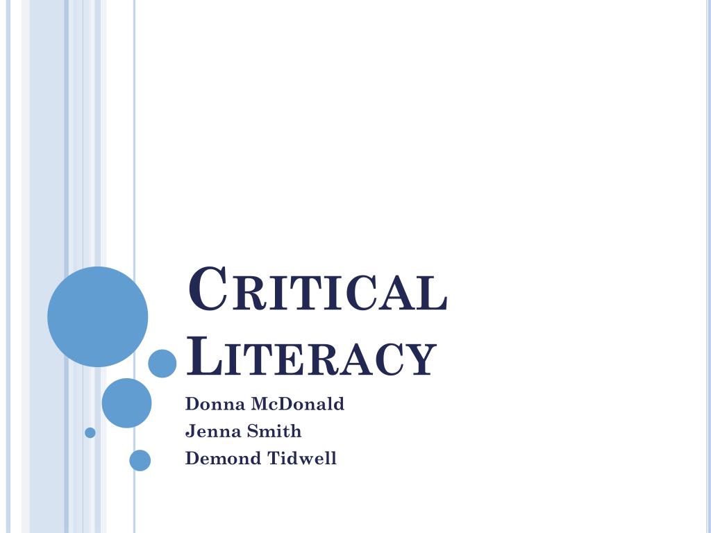 PPT - Critical Literacy PowerPoint Presentation, free download - ID:2837490