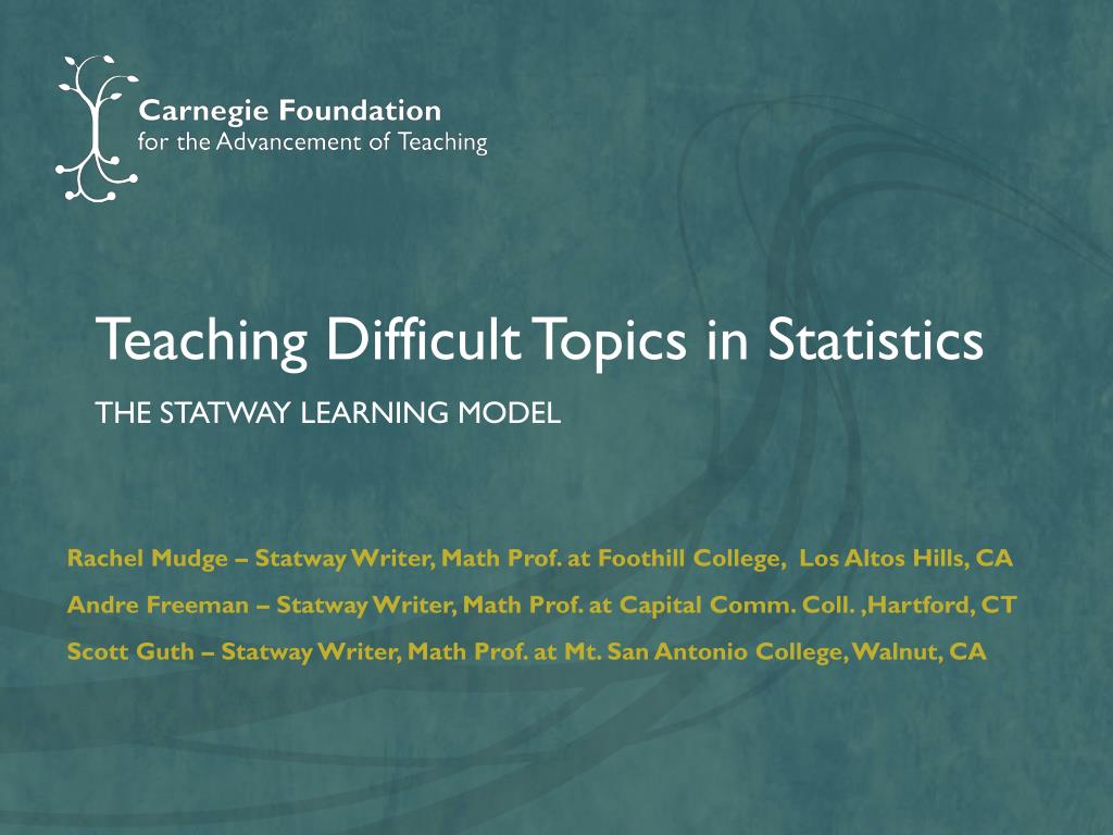 PPT - Teaching Difficult Topics in Statistics The STATWAY LEARNING ...